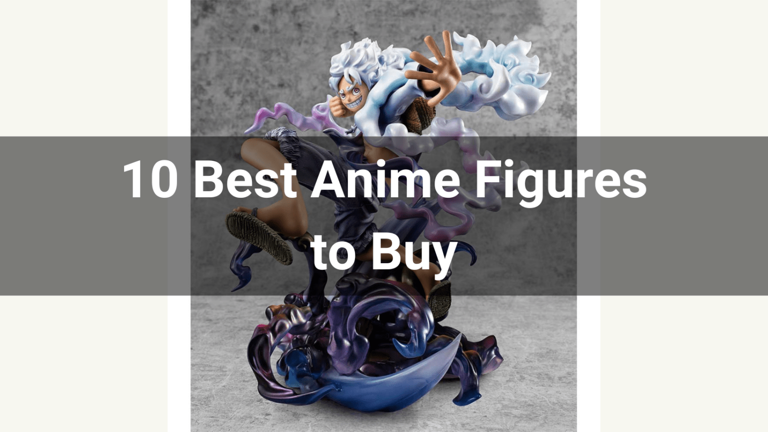 10 Best Anime Figures to Buy | Dark Wolf Collectibles Blog